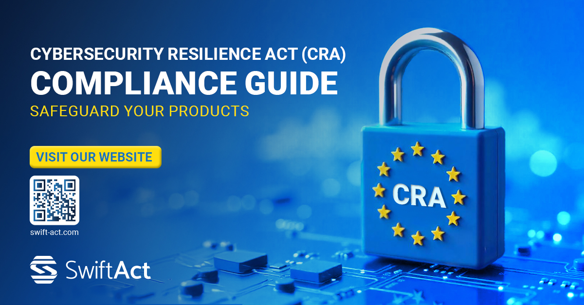 “Cybersecurity Resilience Act (CRA) Compliance Guide: What You Need to ...